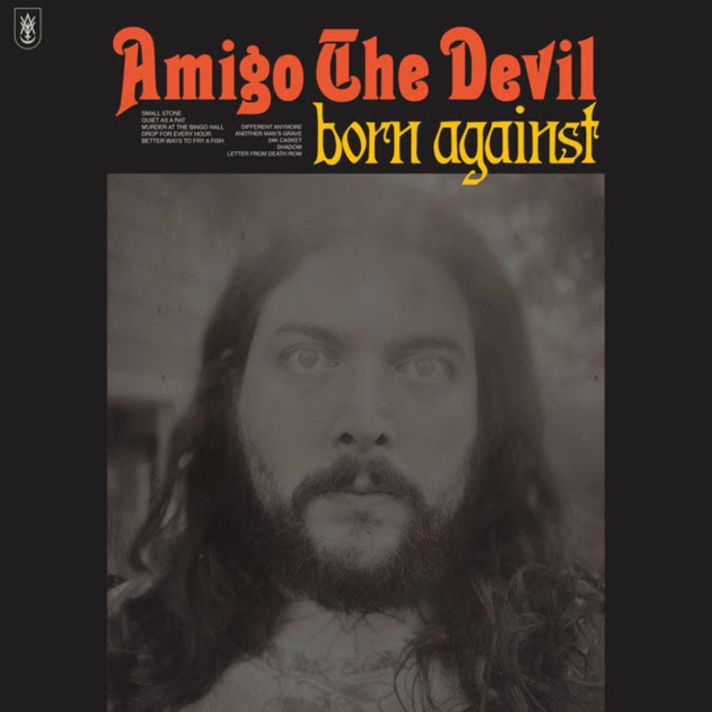 Amigo The Devil Announces New Album Born Against For April 2021 Release ...