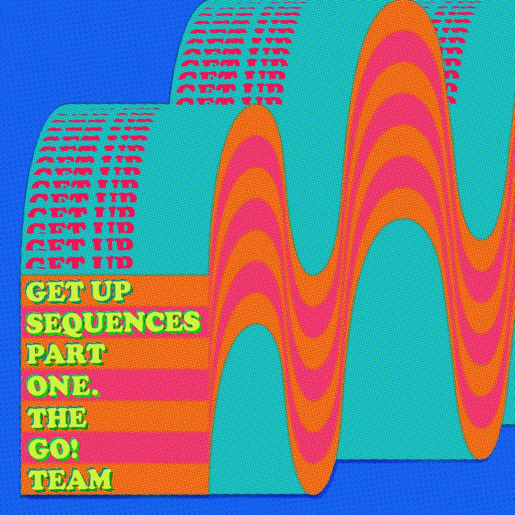 The Go! Team Announces New Album Get Up Sequences Part One for July ...