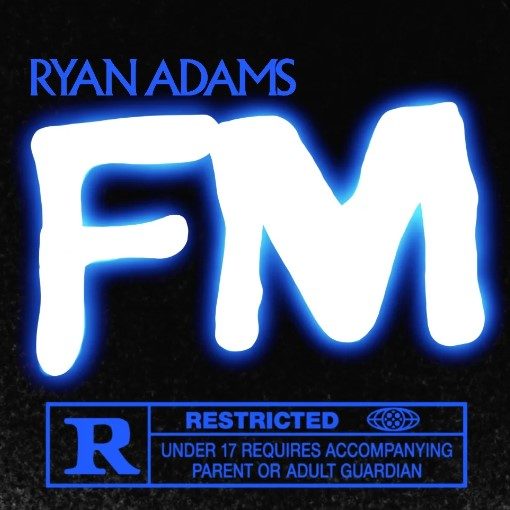 Ryan Adams Releases New Album FM - mxdwn Music