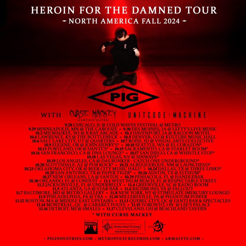 PIG Announce Fall 2024 ‘Heroin For The Damned’ North American Tour ...